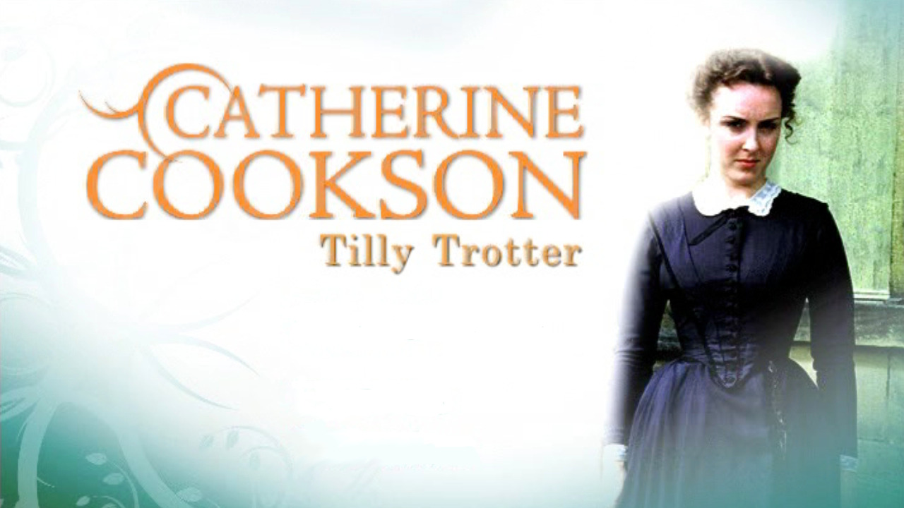 TV Time - Catherine Cookson's Tilly Trotter (TVShow Time)