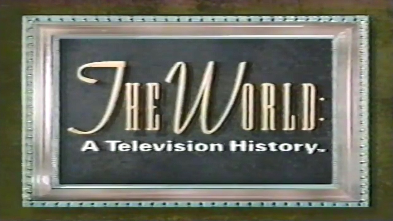 TV Time - The World: A Television History (TVShow Time)